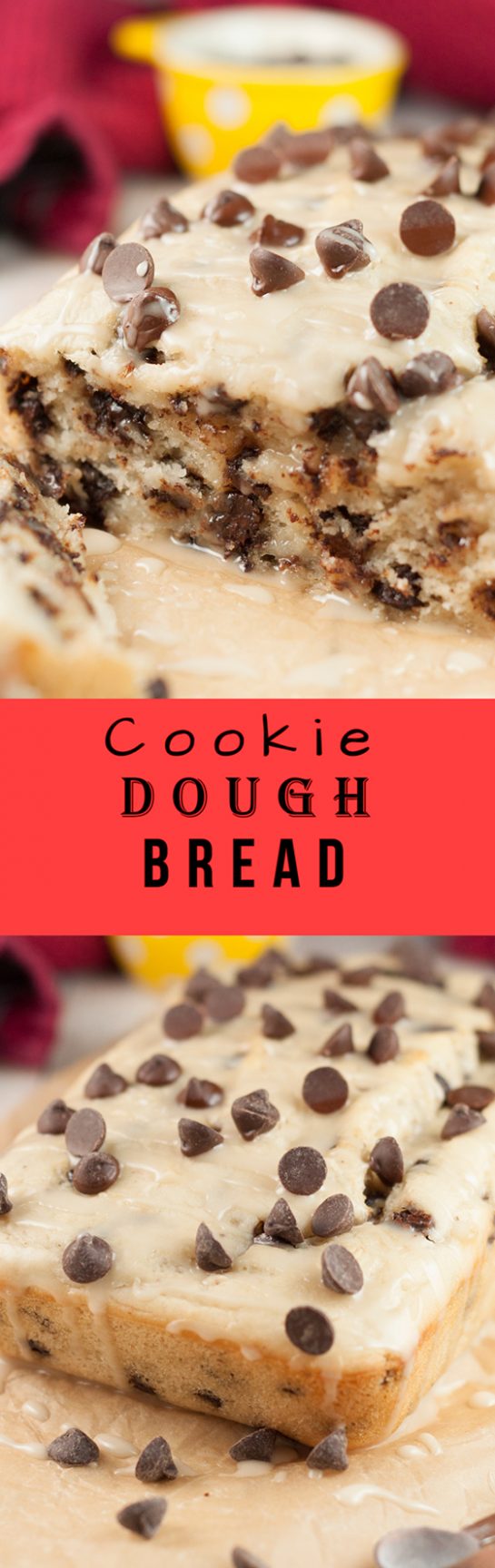 Cookie Dough Bread | Wishes and Dishes